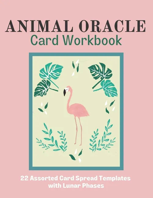 Animal Oracle Card Workbook: 22 Assorted Card Spread Templates with Lu ...